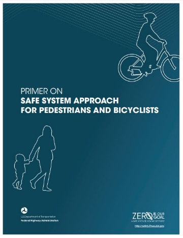 FHWA Releases a Primer on Safe System Approach for Pedestrians and ...