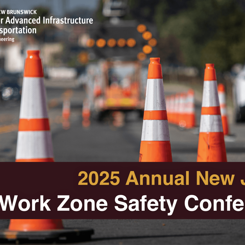 **Event Full** 2025 Annual NJ Work Zone Safety Conference - Rutgers CAIT